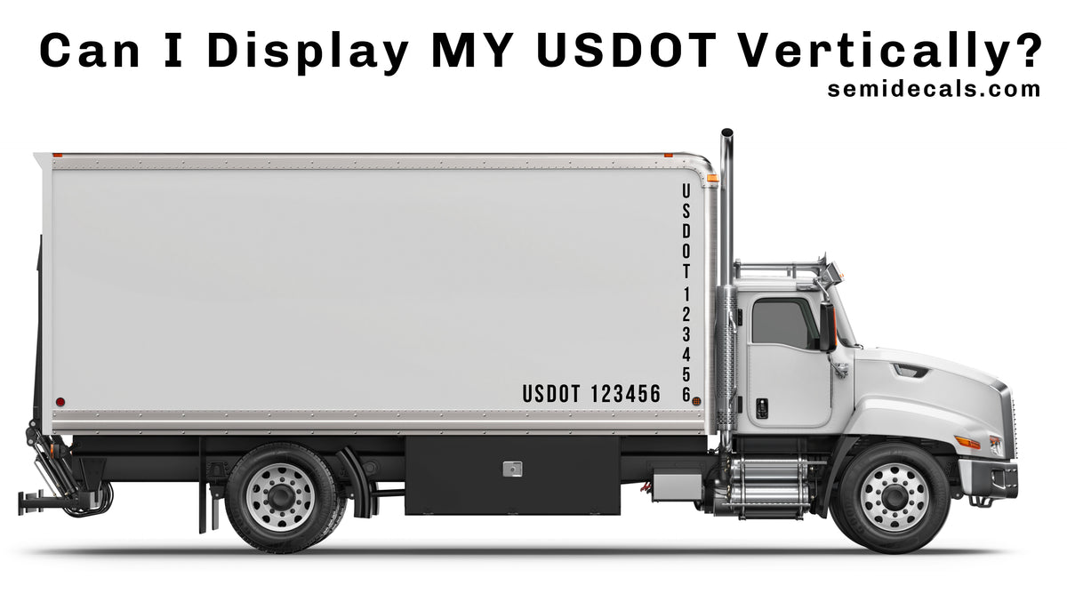 Can I Display My USDOT Number Decal Sticker Vertically? USDOT Letterin ...