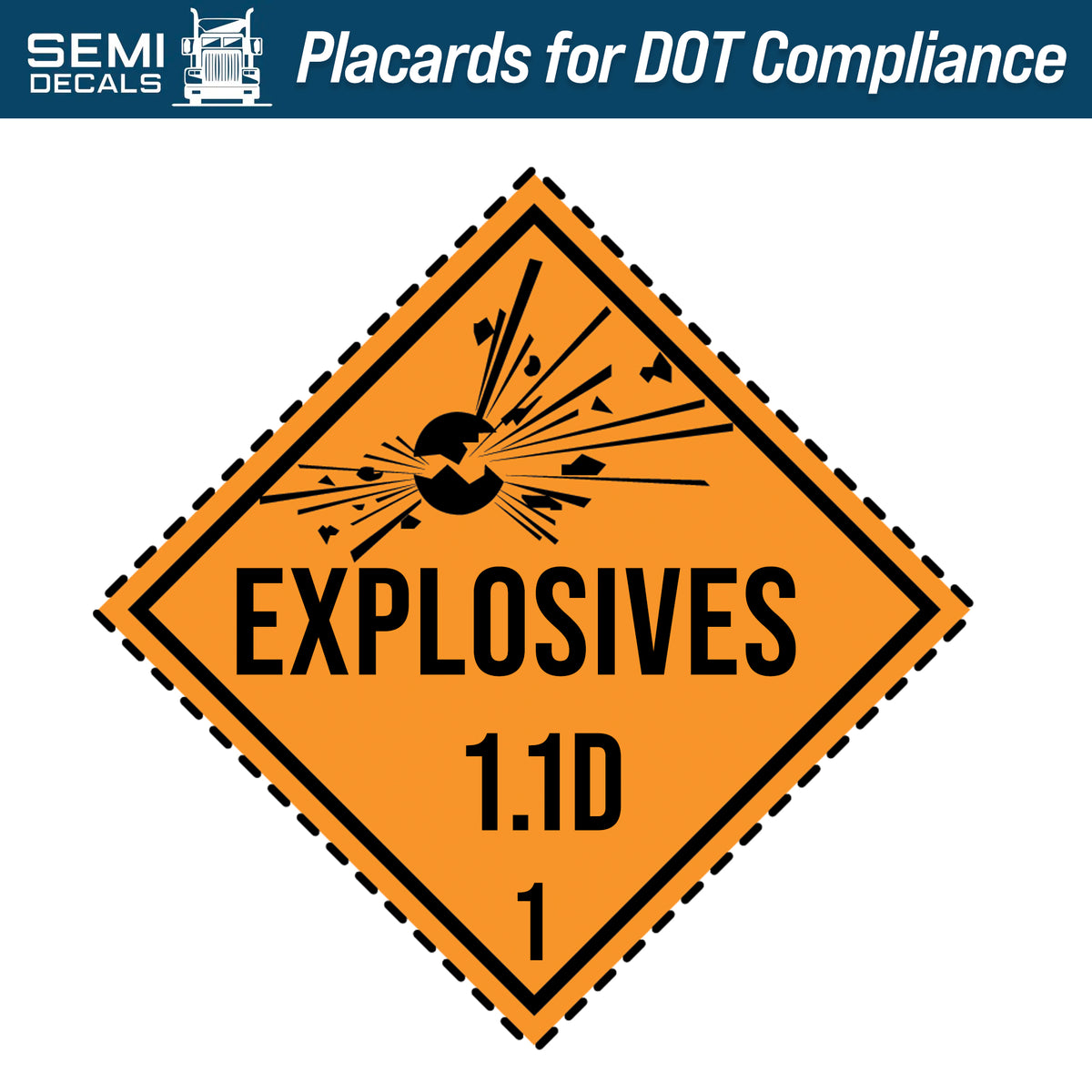 Hazard Class 1: Explosives 1.1D Placard – Semi Decals