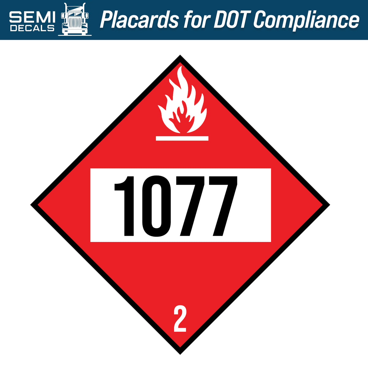 Hazard Class 2: Flammable Gas UN # 1077 Placard – Semi Decals