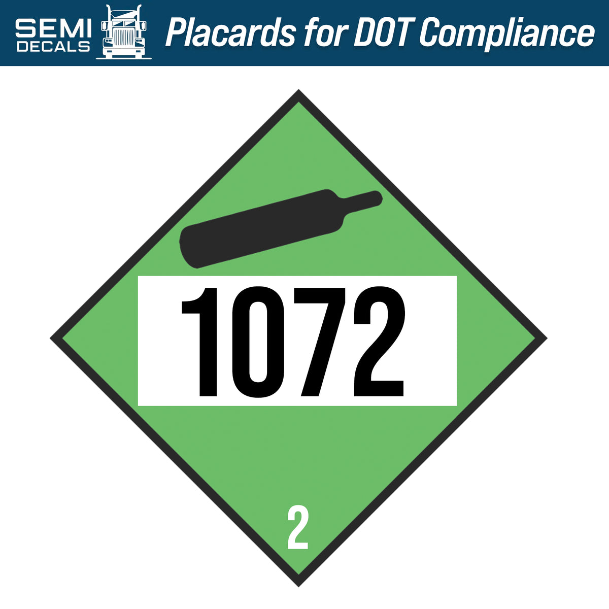 Hazard Class 2: Non-Flammable Gas UN # 1072 Placard – Semi Decals