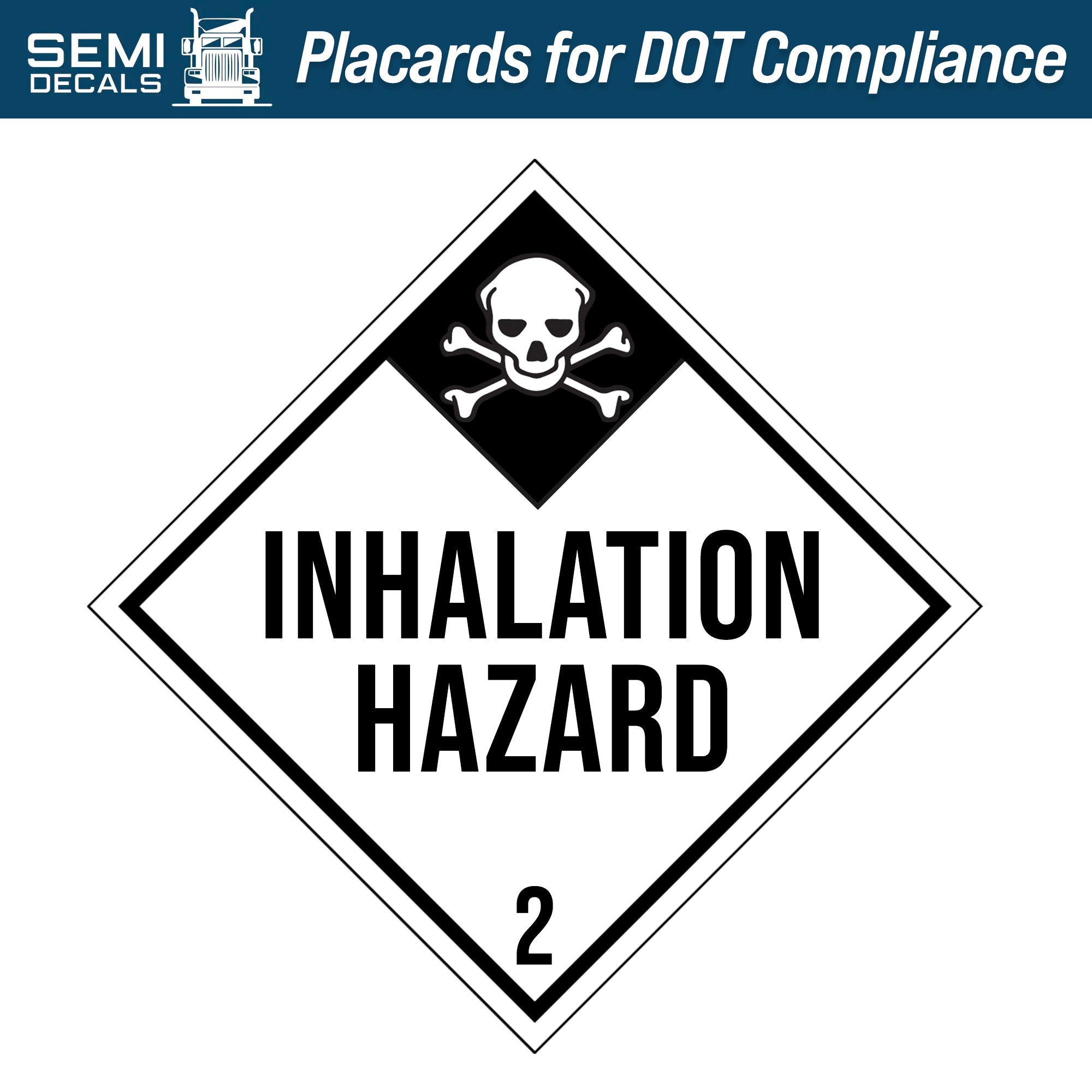 Hazard Class 2: Inhalation Hazard Placard – Semi Decals