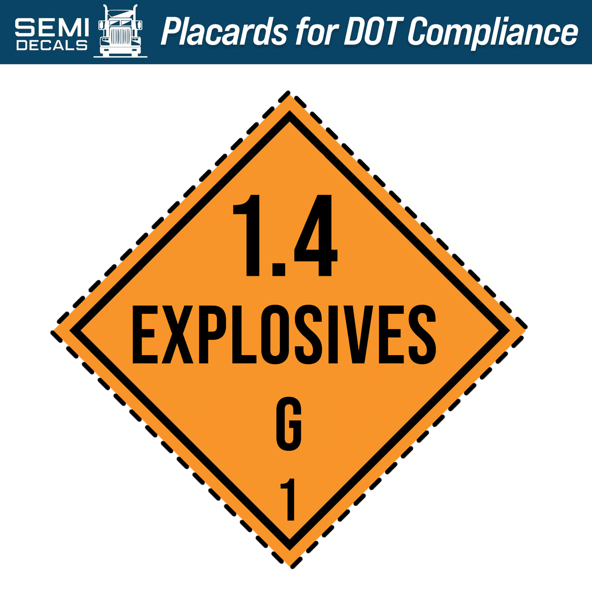 Hazard Class 1: Explosives 1.4G Placard – Semi Decals