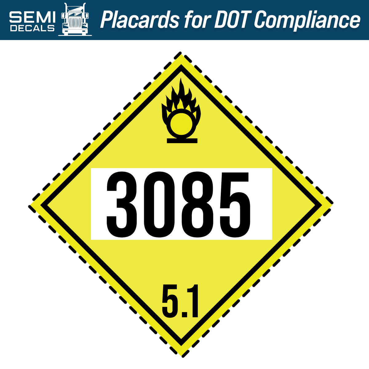Hazard Class 5: Oxidizer UN # 3085 Placard – Semi Decals