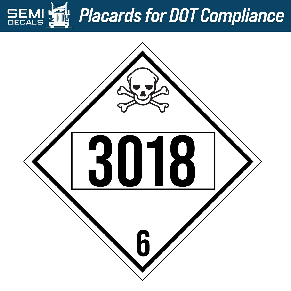 Hazard Class 6: UN # 3018 Placard – Semi Decals