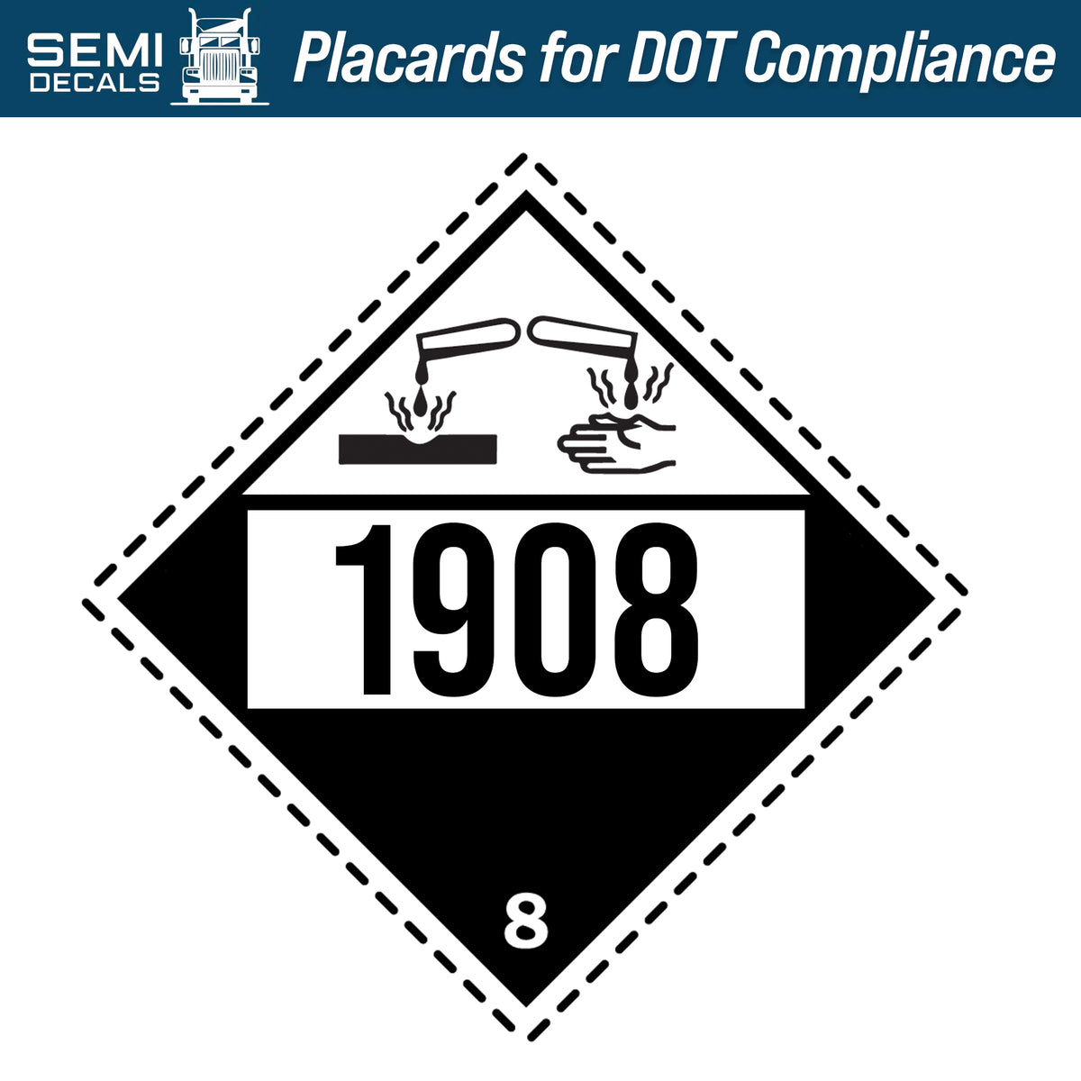 Hazard Class 8: Corrosive UN # 1908 Placard – Semi Decals